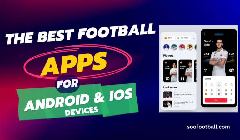Football App: 12 Best Soccer Apps for Android and IOS [2024 Guide ...