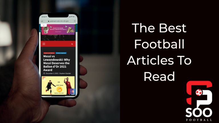 Best Football Articles To Read A Comprehensive Guide Soofootball