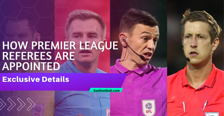 Premier League Referee Appointment: How It Works | Soofootball