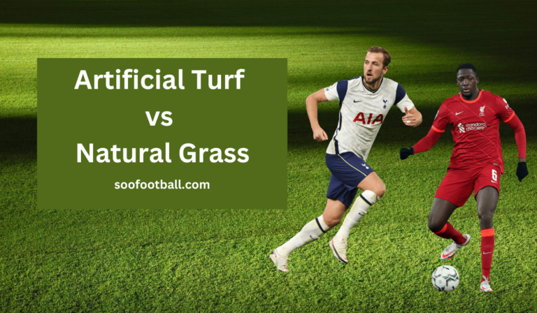 Artificial Turf vs Natural Grass In Football: The Impact | Soofootball