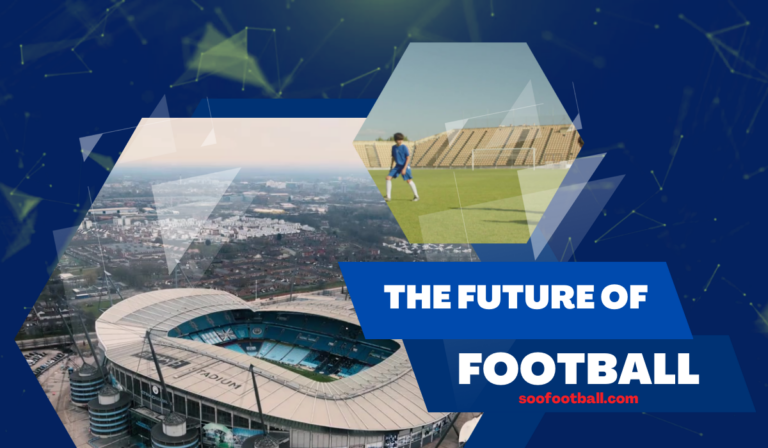 The Future of Football: Predictions and Trends | Soofootball