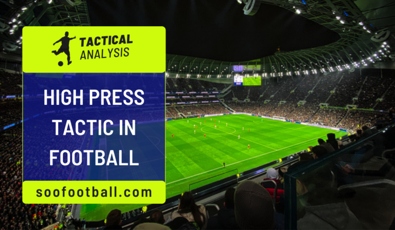 High Press Tactic In Football: The In-Depth Analysis | Soofootball