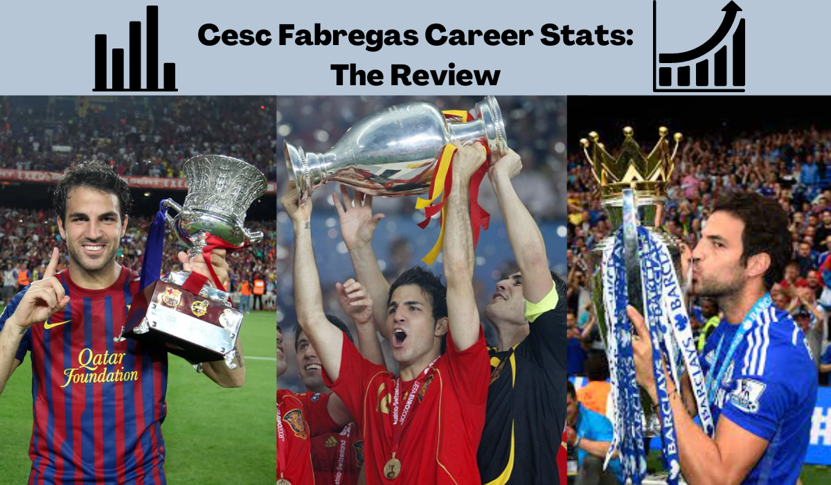 Cesc Fabregas Career Stats: The Review | Soofootball